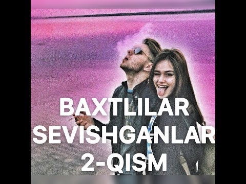 SEVISHGANLAR SUXBATI   (Baxtlilar DAVOMI)