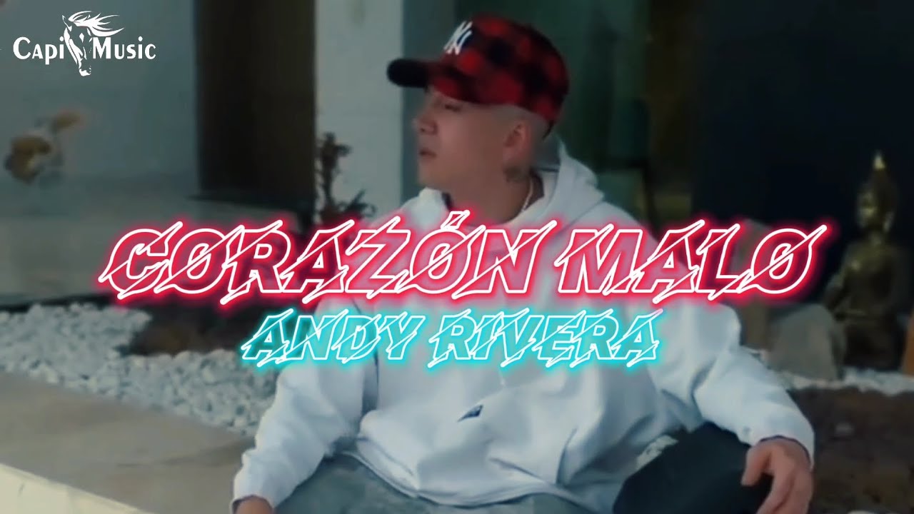 Corazón Malo - Andy Rivera | Estreno 2022 - YouTube