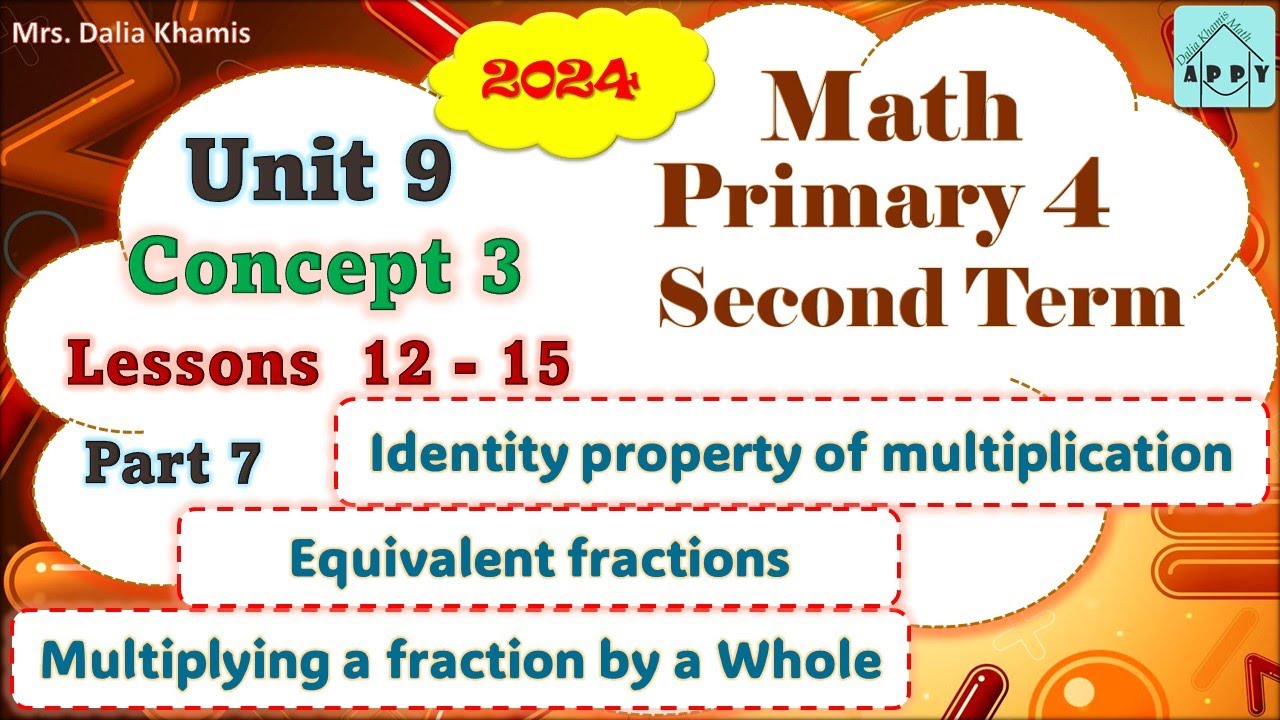 Math Primary 4 Unit 9 Lesson 12to15- equivalent Fractions -المنهج ...