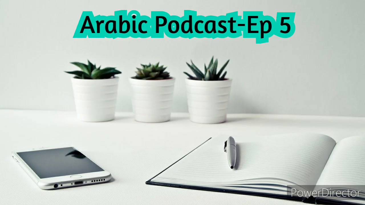 Arabic Podcast-Episode 5 :Journaling - YouTube