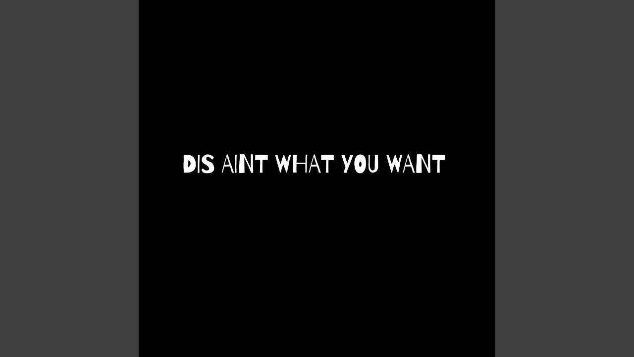 DIs Aint What You Want - YouTube