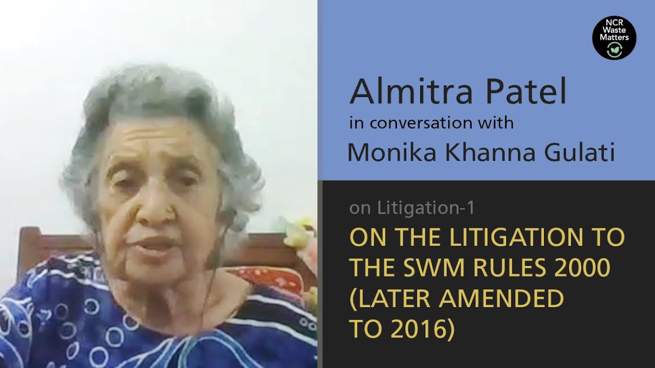 Almitra Patel on the Litigation to the SWM Rules 2000 (later amended to ...