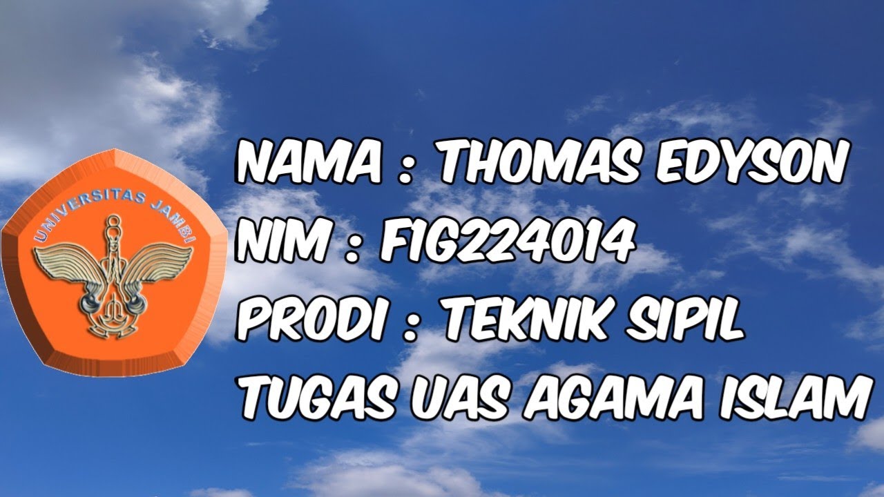 TUGAS UAS AGAMA ISLAM || Thomas Edyson_F1G224014 PRODI TEKNIK SIPIL ...