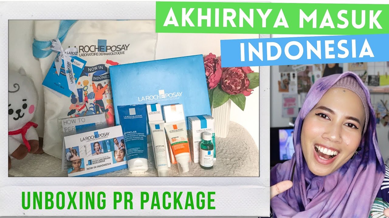 LA ROCHE POSAY SEKARANG RESMI MASUK INDONESIA !!! UNBOXING PR PACKAGE ...