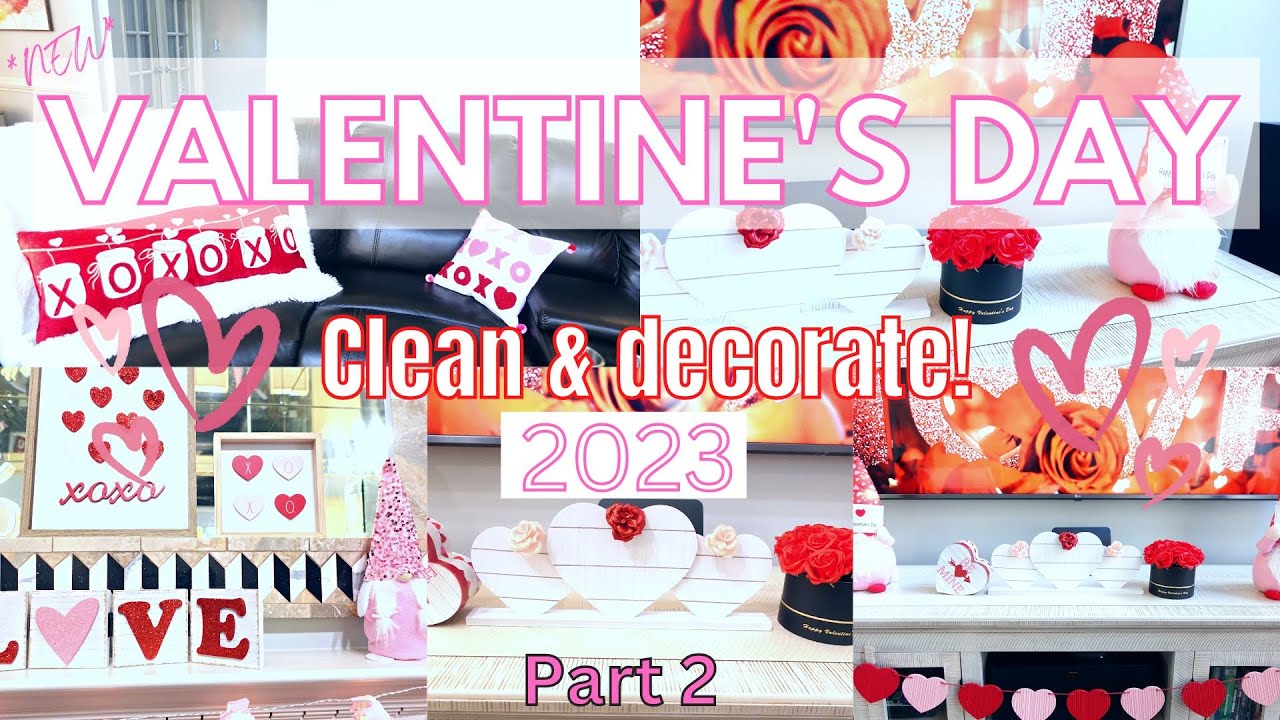 *new* Valentines Day Clean + Decorate With Me 2023 | Valentines Decor