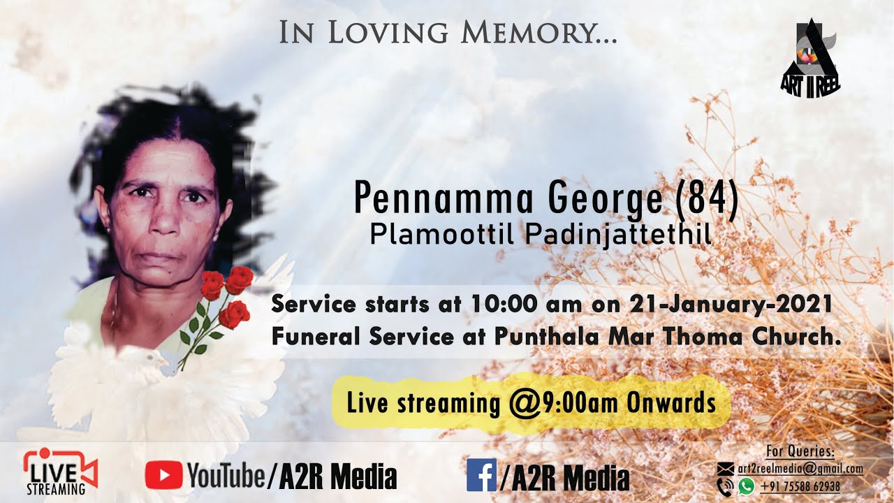 FUNERAL SERVICE | Mrs. PENNAMMA GEORGE (84) | PLAMOOTTIL PADINJATTETHIL ...