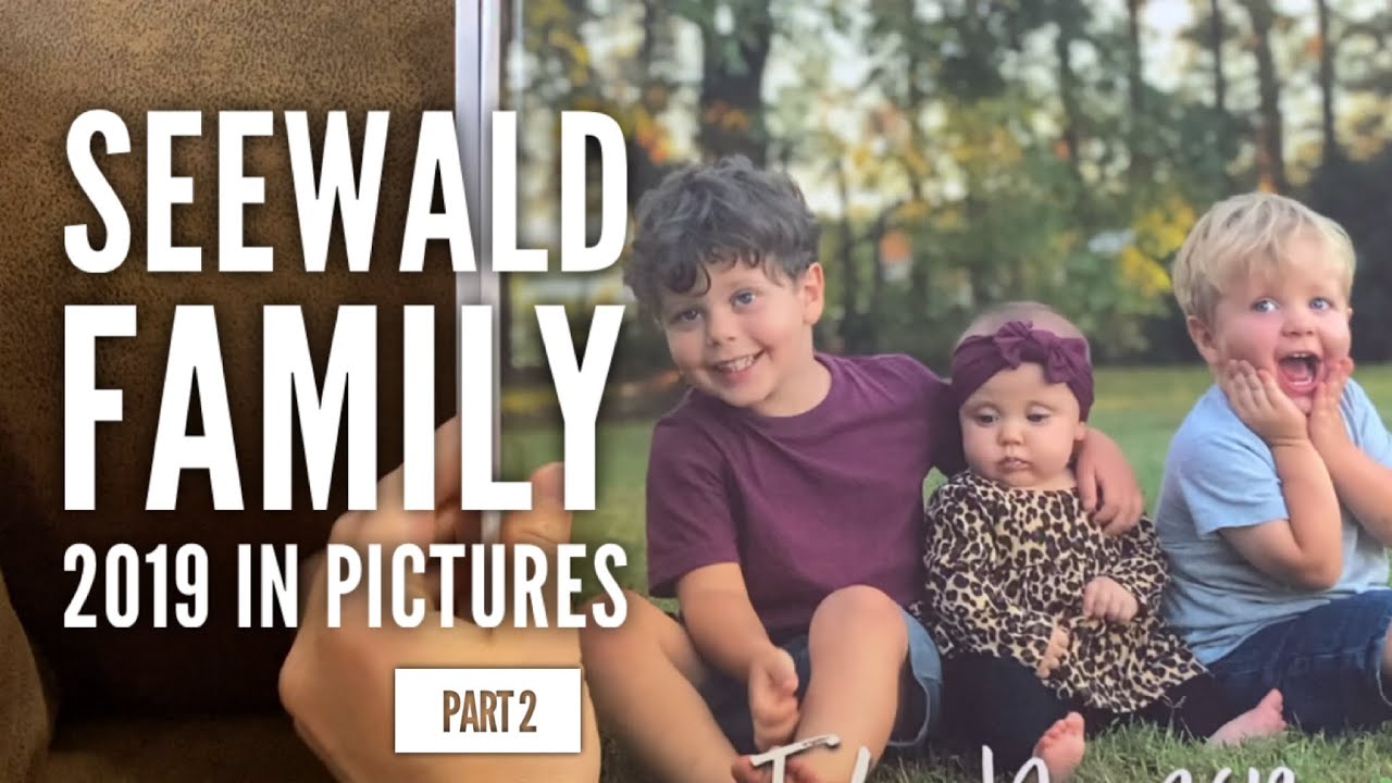 Seewald Family: 2019 in Pictures (part 2) - YouTube