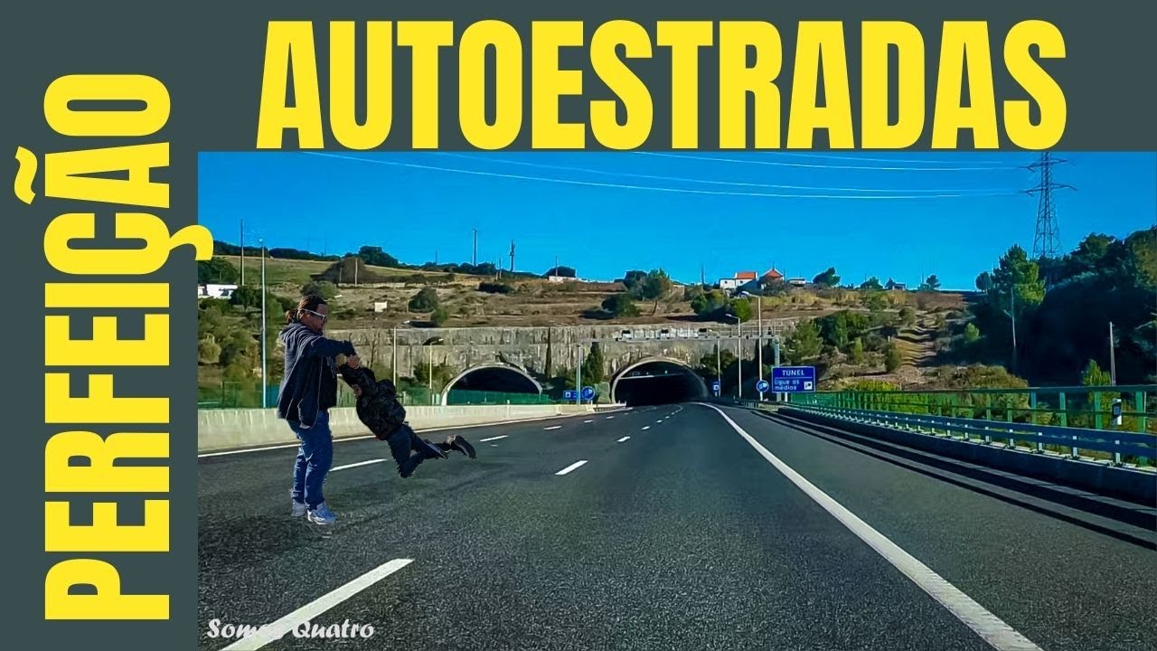 AS BELAS E PERFEITAS AUTOESTRADAS DE PORTUGAL - Muita Segurança e ...