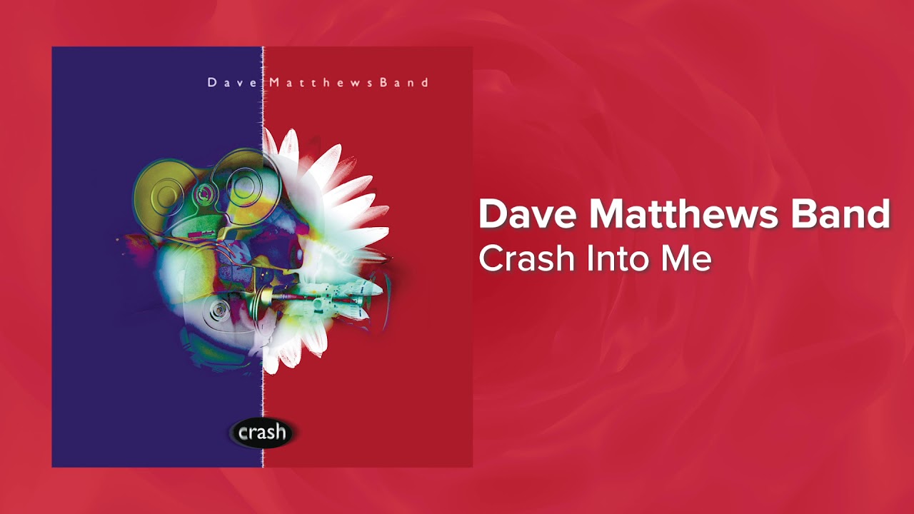 Dave Matthews Band - Crash Into Me (Official Audio) Love Songs - YouTube