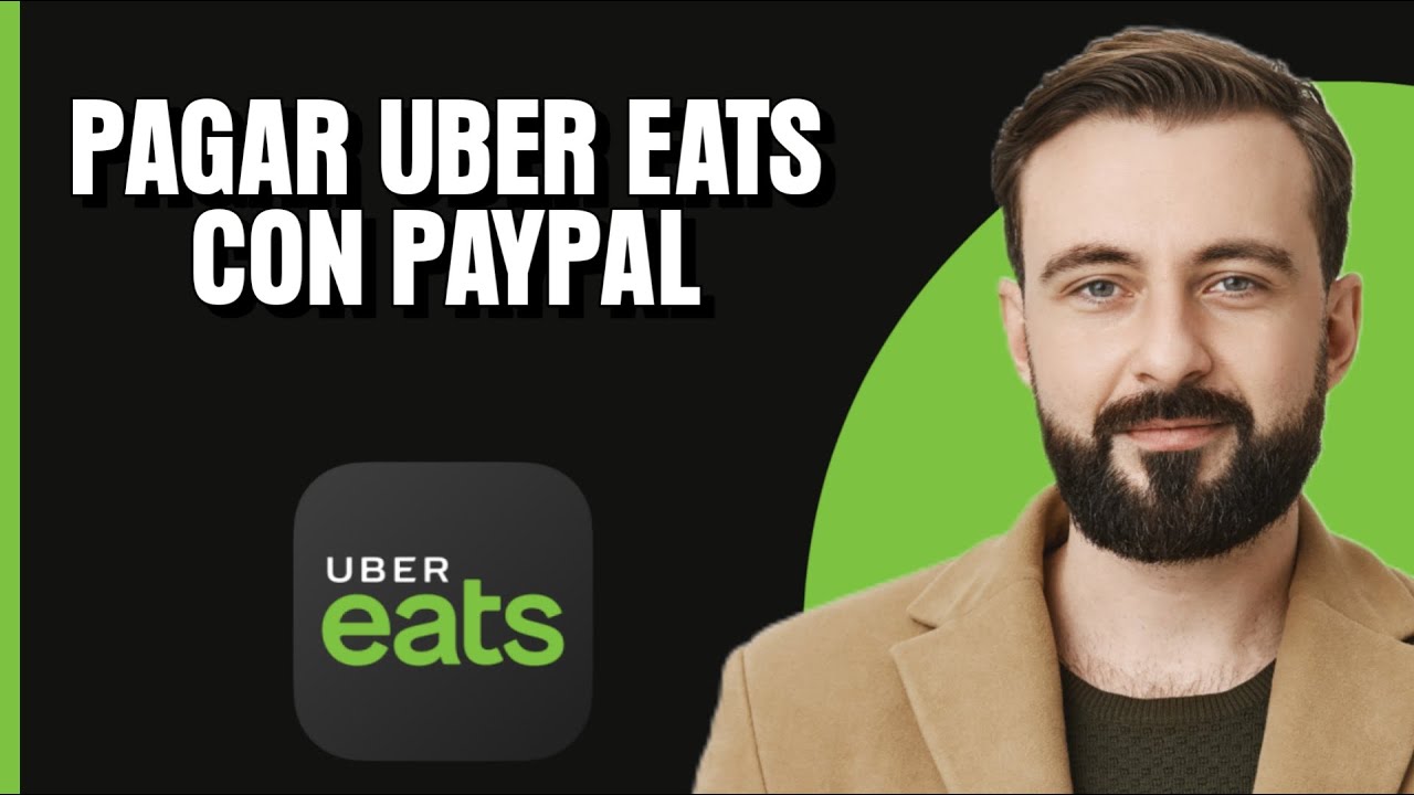 Cómo pagar Uber Eats con PayPal (Mejor Método) - YouTube