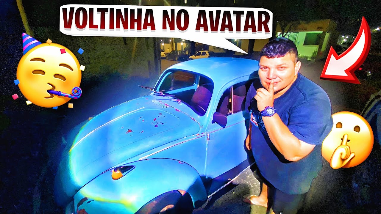 MINHA PRIMEIRA VOLTA COM MEU FUSCA AVATAR 🔥🙏🏻😂 - YouTube