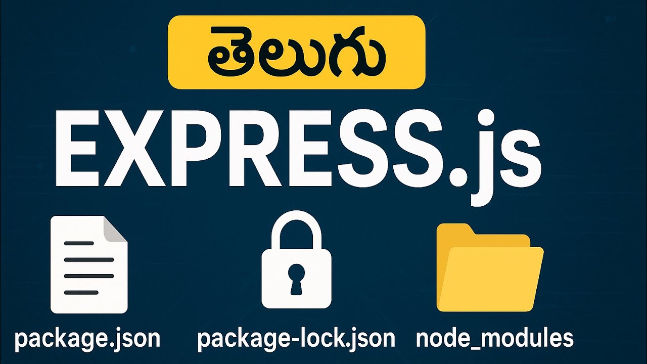 Express.js Full Explanation in Telugu | npm, package.json , node ...