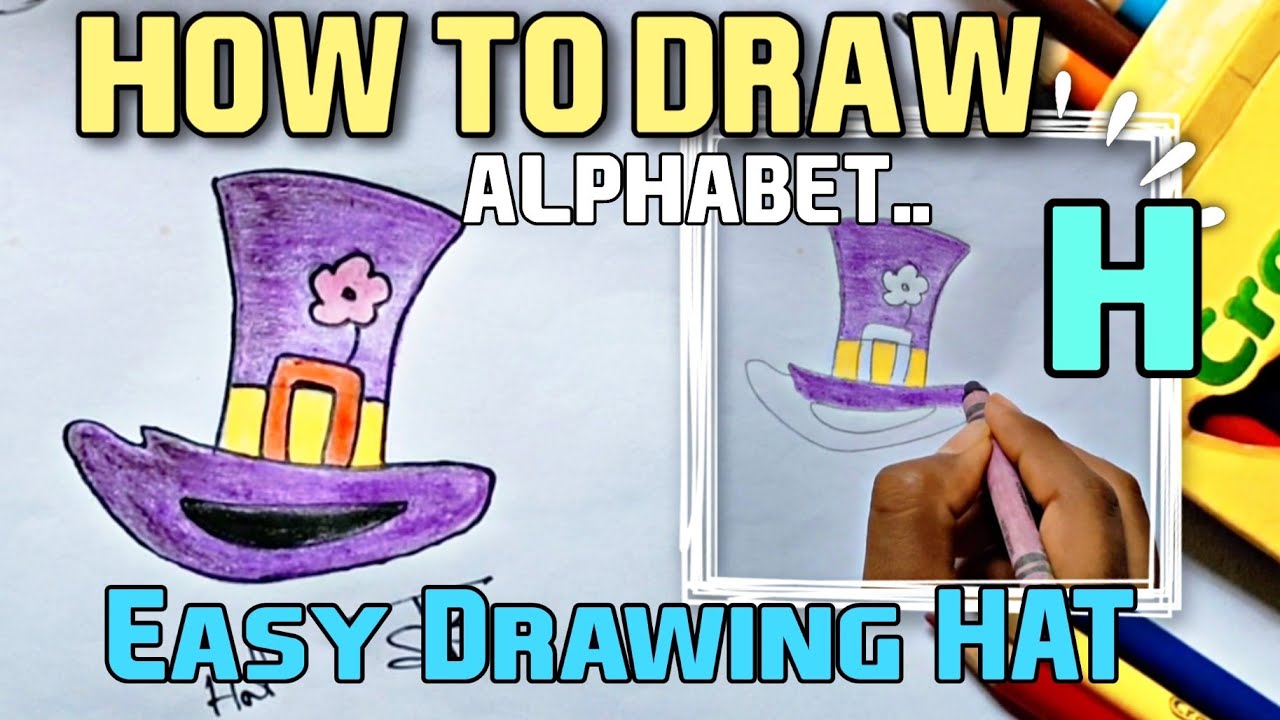 How To Draw Hat For Simple Alphabet H || Easy Drawing || Hat - YouTube