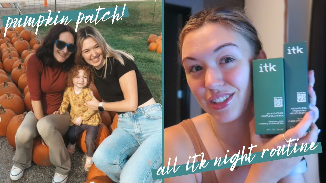 Weekend Vlog: Pumpkin Patch + My 5 Minute ITK Nighttime Skincare ...