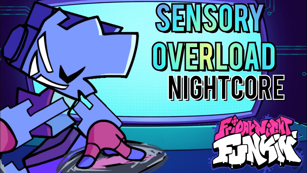 Sensory Overload (Nightcore) | Friday Night Funkin' Vs Torrent | FNF ...