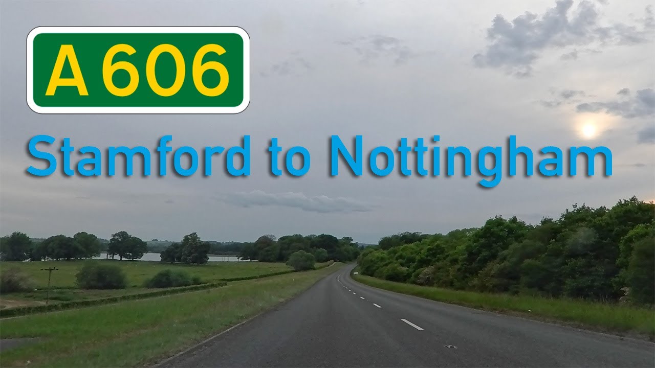 A606「Stamford」から「Nottingham」へ - YouTube