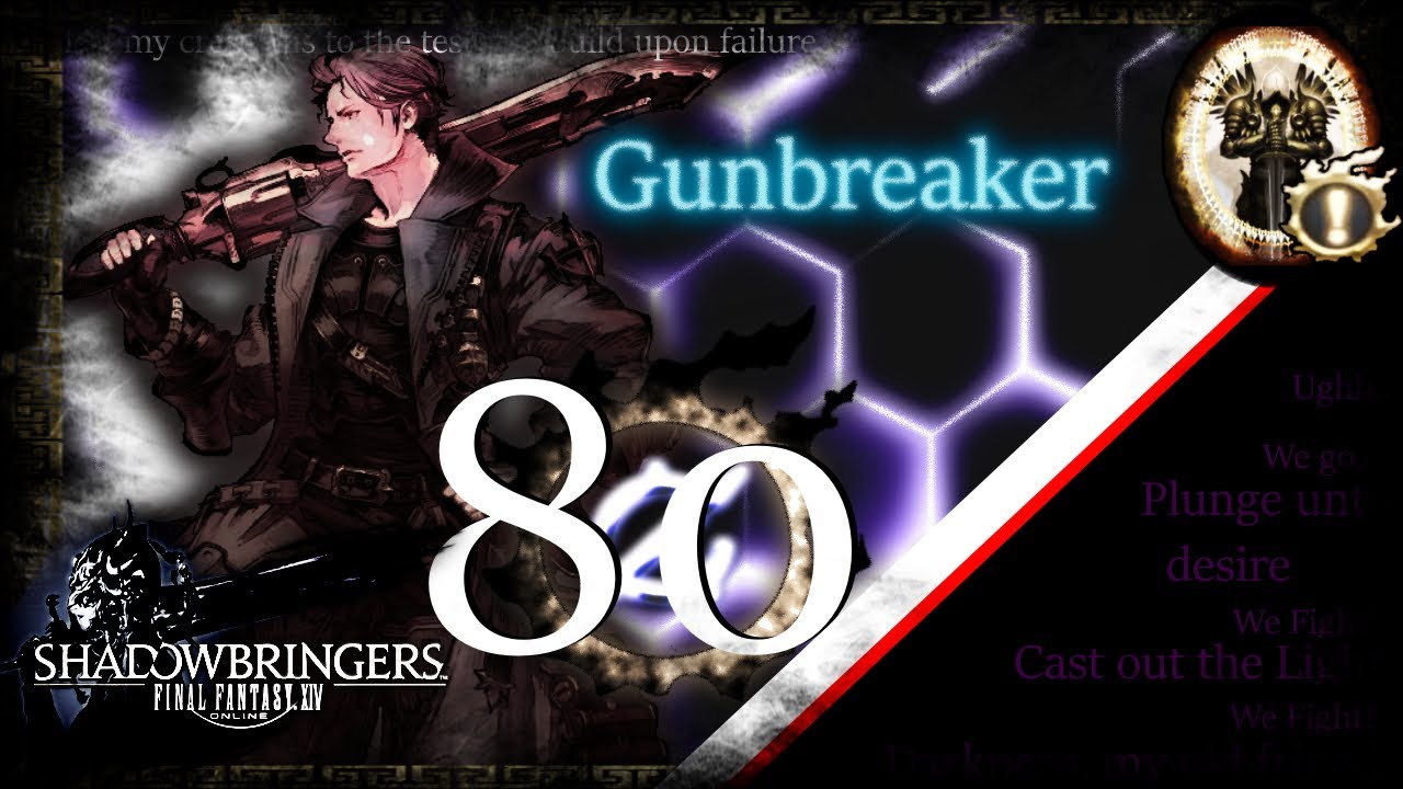 [FFXIV] Gunbreaker Guide - Rotation & Timestamps - Lv 80 ...