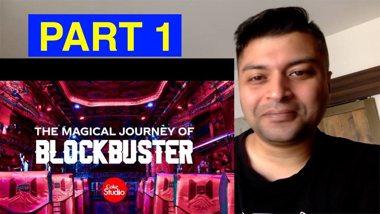 PART 1 - Magical Journey of Blockbuster Reaction | Coke Studio Pakistan ...