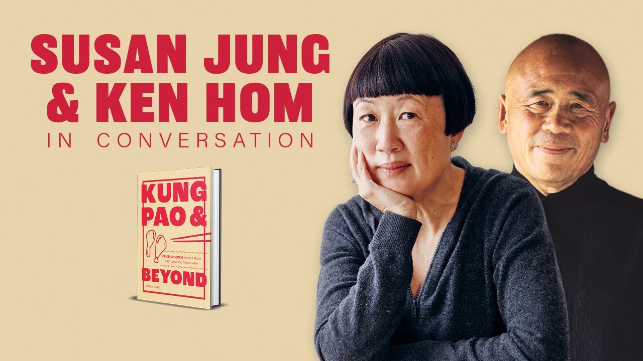 Susan Jung & Ken Hom | Kung Pao & Beyond (FULL EVENT) - YouTube