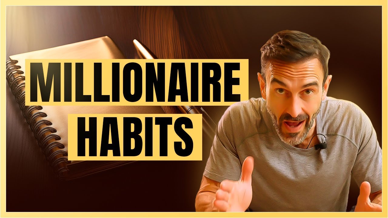 How to Build Millionaire Habits - YouTube