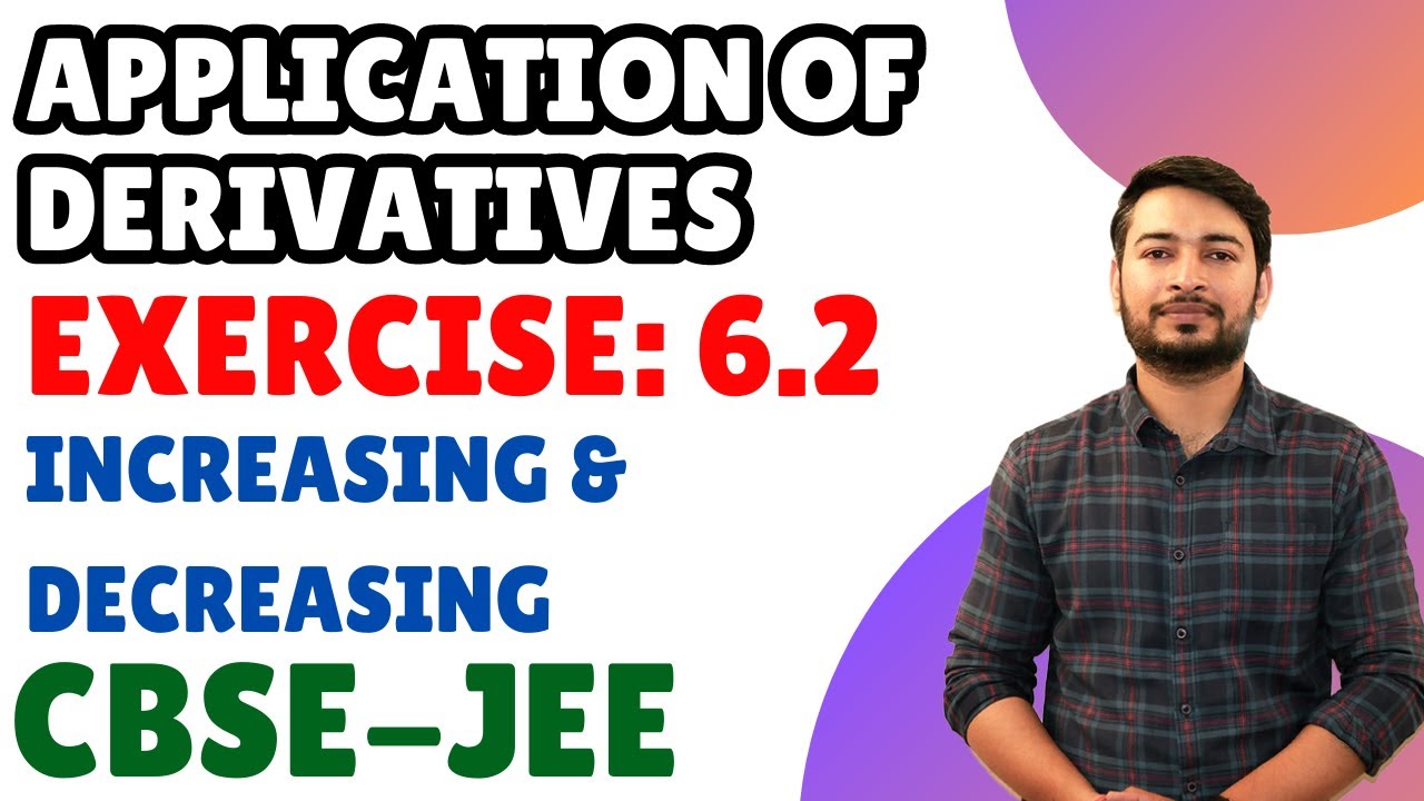 Application of Derivatives Exercise 6.2 ||NCERT Solutions|| |Increasing ...