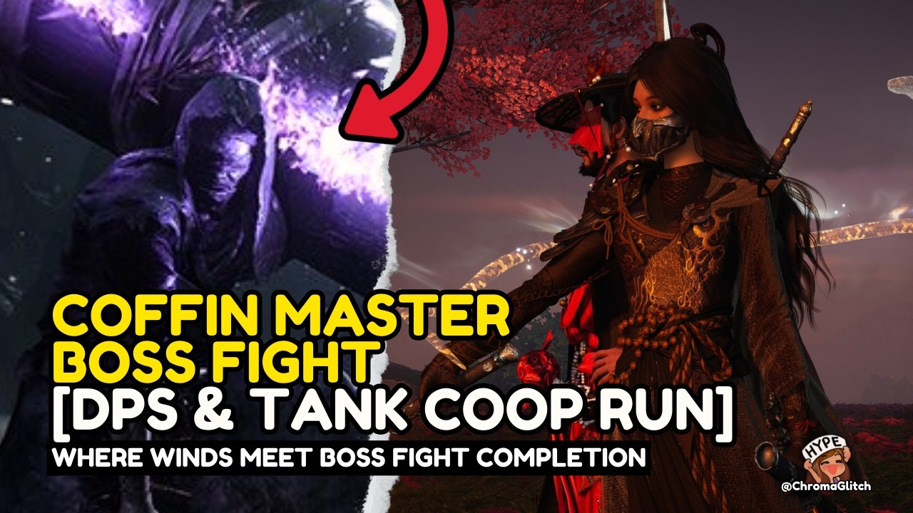 NEW BOSS | Coffin Master Boss Fight [DPS & Tank Run] - Where Winds Meet ...