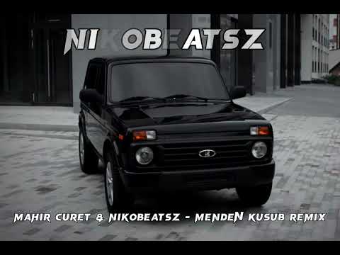 Mahir Curet & NikoBeaTsZ - Menden Kusub Remix