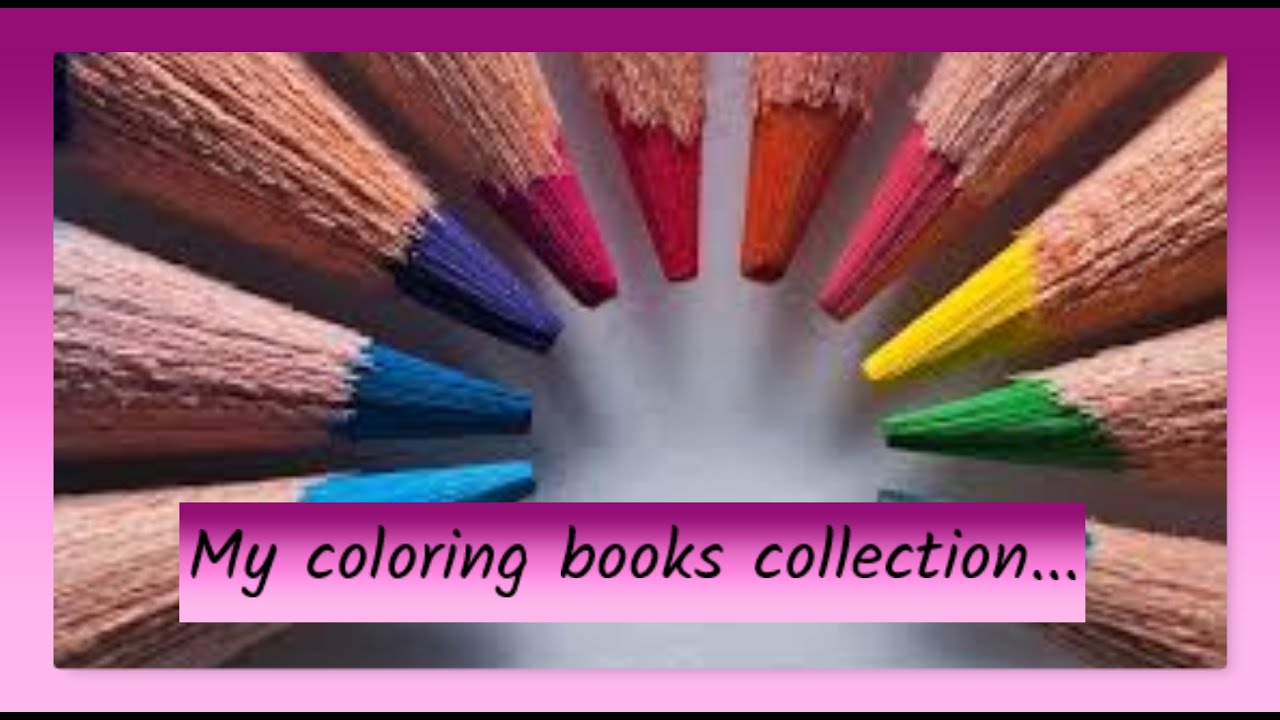 My coloring books collection and finish pages part 6/2025 / update ...