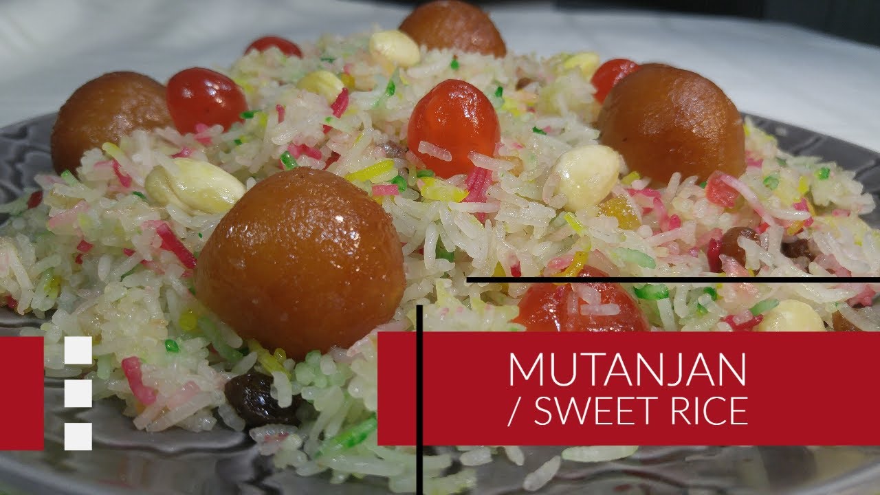 Tradition | Recipe 1 | Mutanjan / Meethe Chawal / Sweet Rice Recipe by ...