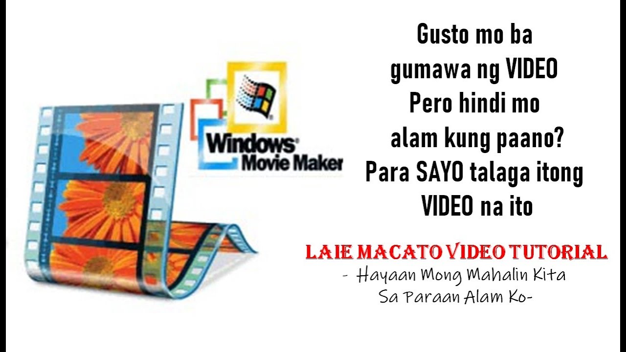 Windows Movie Maker Tutorial - For Beginners Step By Step (Gamit ang inyong picture) - YouTube
