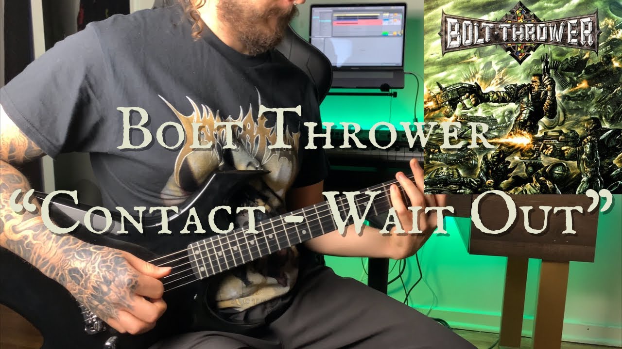 Bolt Thrower Contact - Wait Out Guitar Cover - YouTube