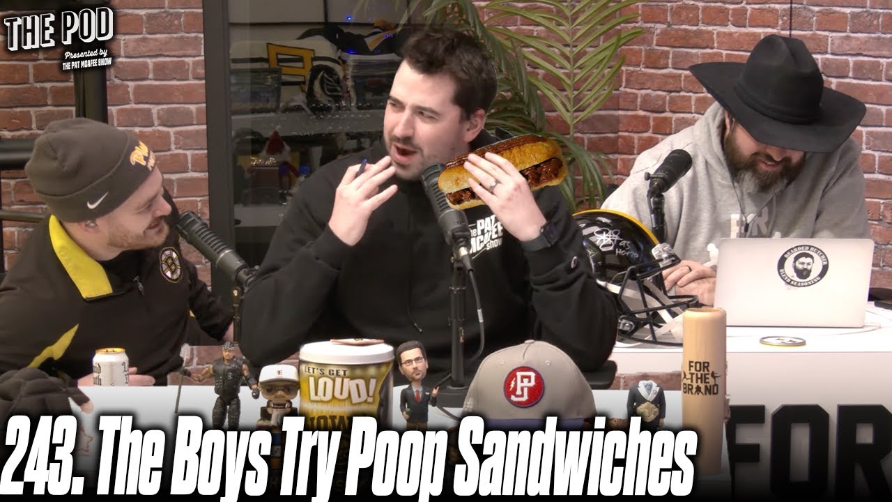 243. The Boys Try Poop Sandwiches | The Pod - YouTube