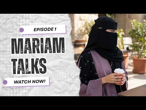 MARIAM TALKS - EP1: ALL OR NOTHING