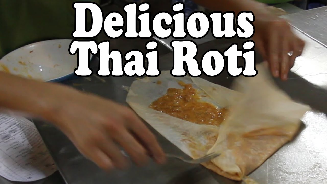 Thai Style Roti in Thailand: Sweet and Spicy Rotis at a Roti Restaurant ...