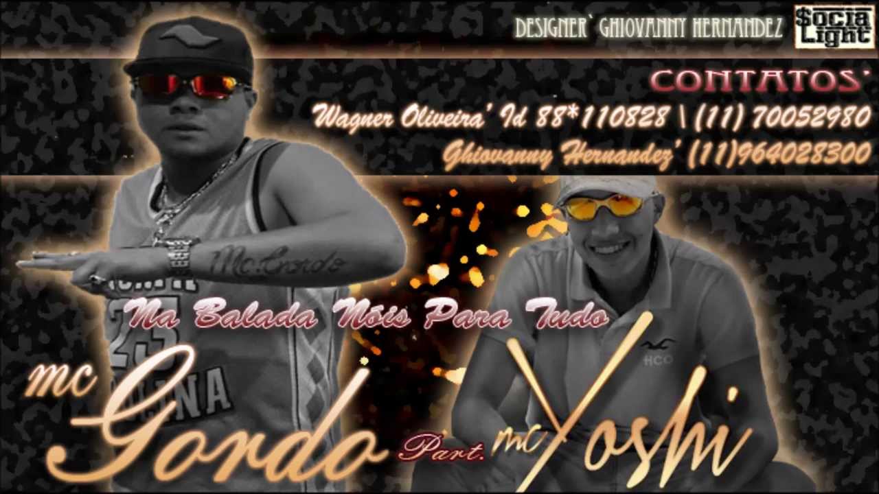 Mc Gordo part Yoshi - Na Balada Nóis Para Tudo - EQP SOCIALIGHT - YouTube