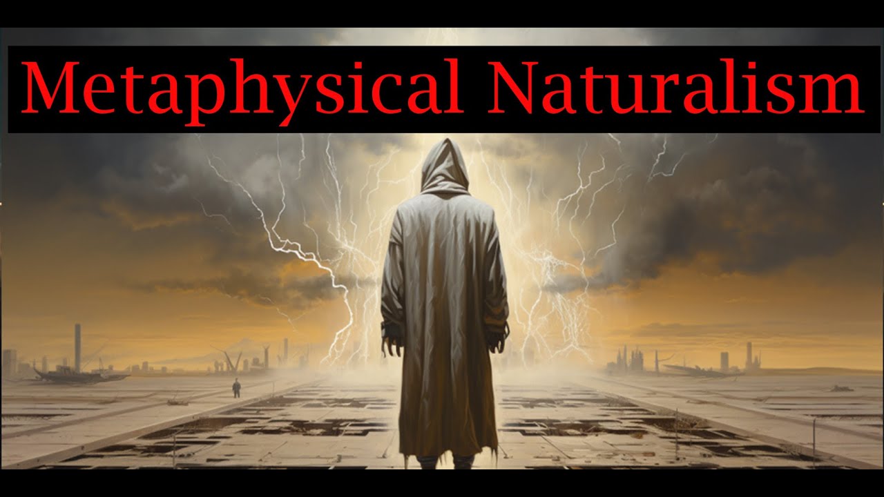 Metaphysical Naturalism - YouTube