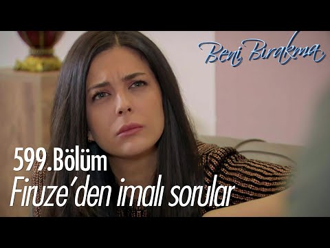 Firuze Hakan'ı uyandırmaya çalışıyor - Beni Bırakma 599. Bölüm