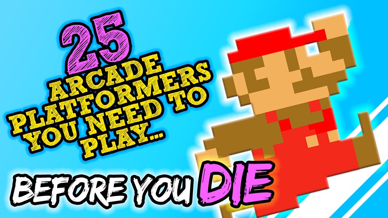 Top 25 BEST Arcade Platform Games EVER [RANKED LIST] - YouTube