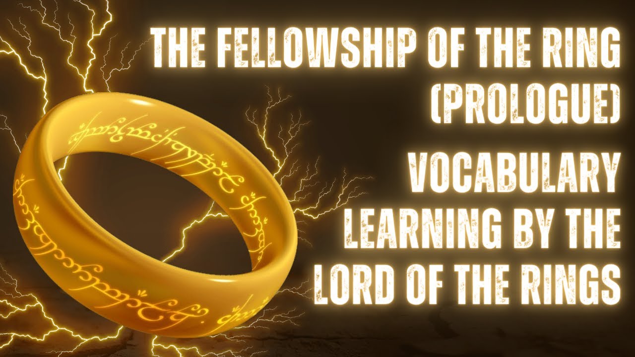 The Fellowship of the Ring (Prologue) | Vocabulary learning by The Lord ...