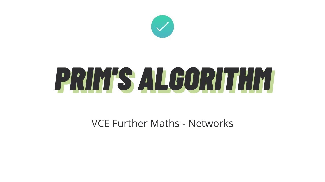 Prim's Algorithm | Networks | VCE Further Maths - YouTube