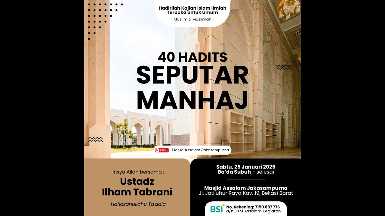 40 Hadits Seputar Manhaj | Ustadz Ilham Tabrani |Masjid As Salam - YouTube
