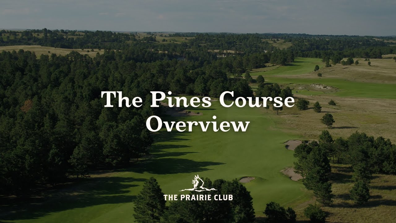 The Pines Course Overview | The Prairie Club - YouTube