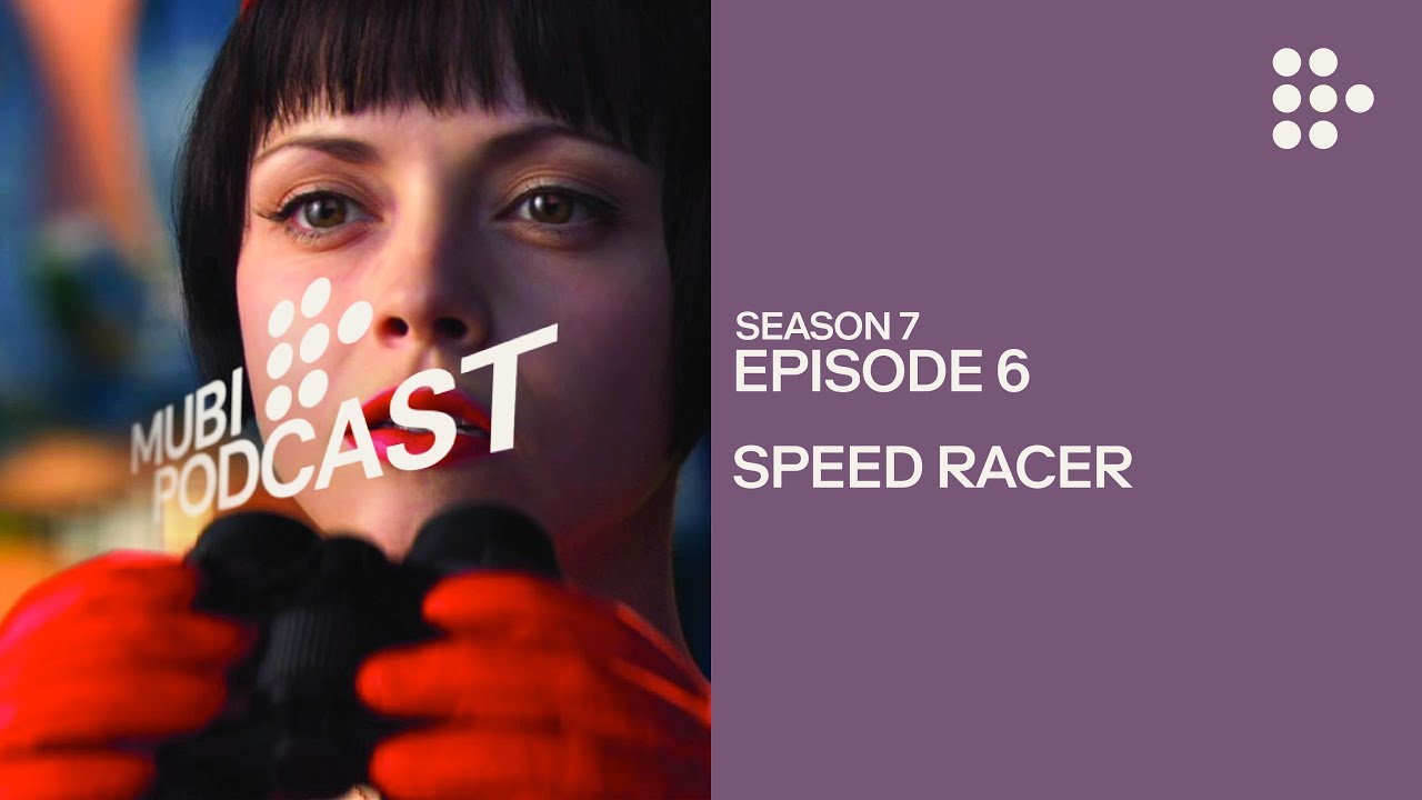 SPEED RACER — The Wachowskis go full throttle | MUBI Podcast - YouTube
