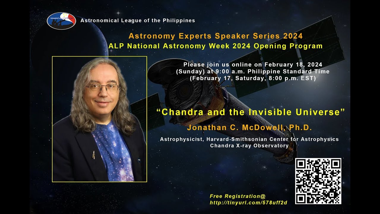 “Chandra and the Invisible Universe” by Dr. Jonathan C. Mc Dowell, PHD | ALP AESS 2024 - YouTube