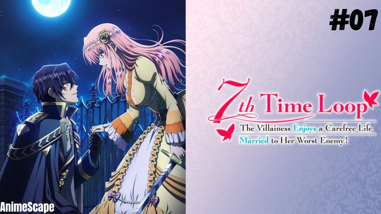 7th Time Loop: The Villainess Lives a Carefree Life Married to Her ...