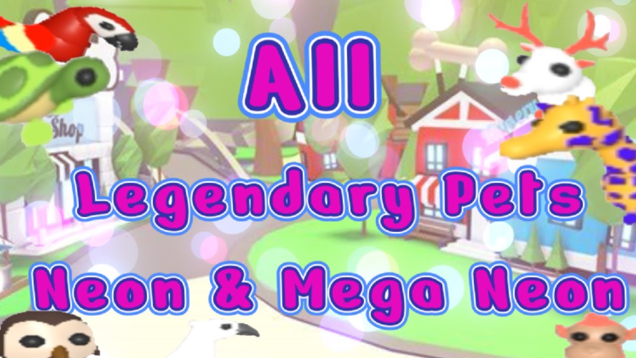 All Legendary Pets Neon & Mega Neon 2023 in Adopt me - YouTube