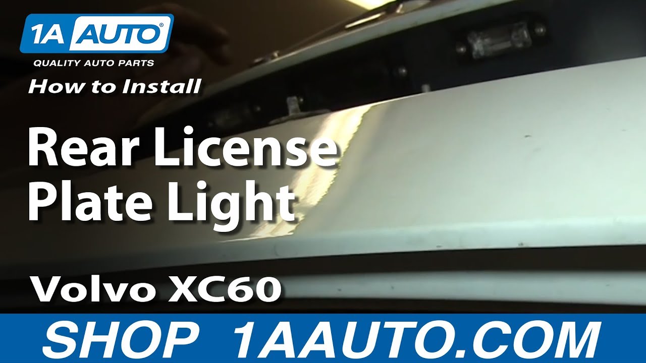 How To Replace Rear License Plate Light 09-17 Volvo XC60 - YouTube