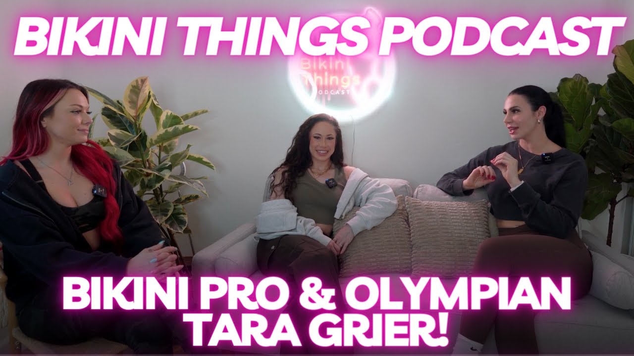Bikini Olympian Tara Grier - Bikini Things Podcast - YouTube