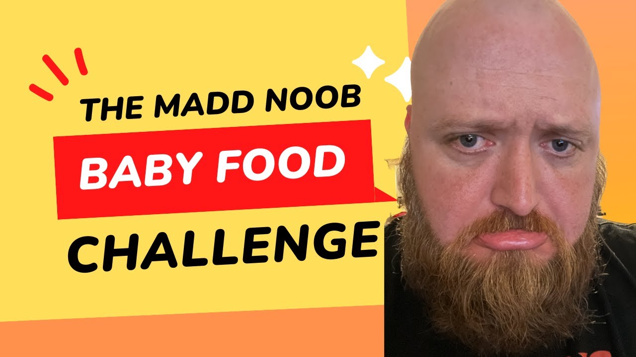 Madd Noob: Baby Food Challenge! - YouTube
