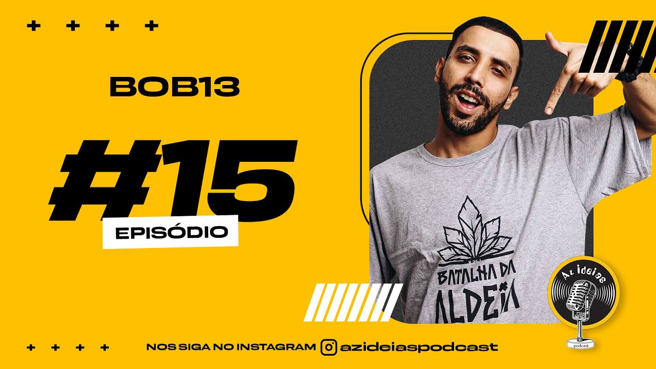 BOB13 - Az Ideias Podcast #15 - YouTube